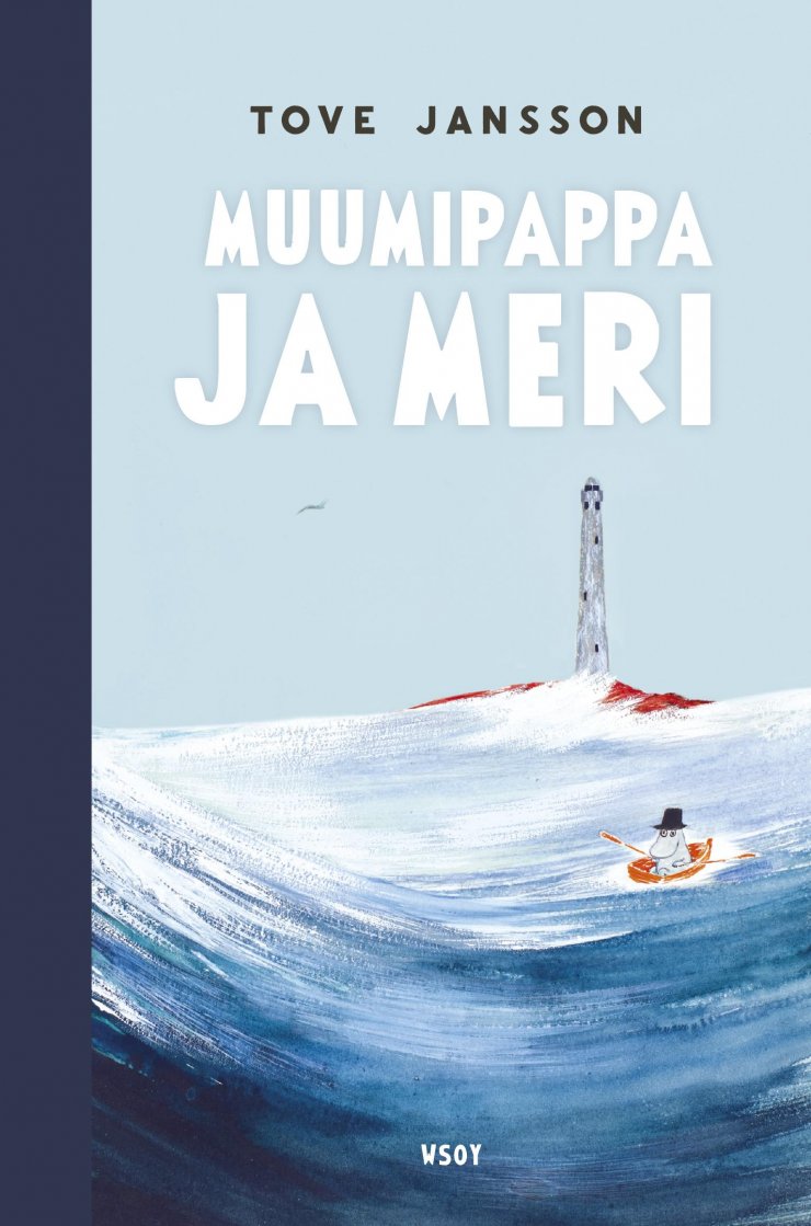 Muumipappa ja meri: kertomus oman luontonsa löytämisestä - Muumit